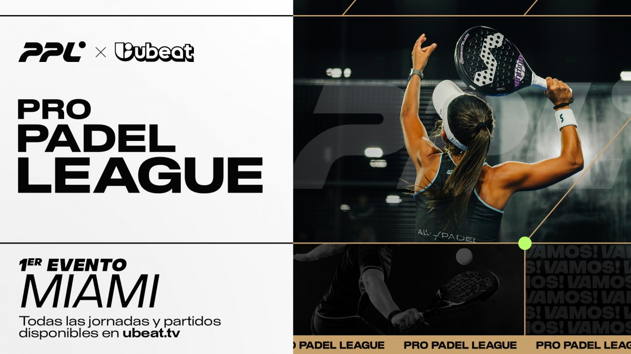 La Pro Padel League (PPL) llega a ubeat - Neeo | Todo sobre medios de ...